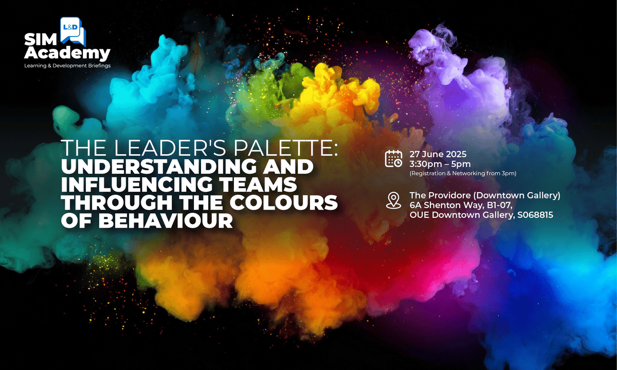 Understanding & Influencing Teams Through the Colours of Behaviour | SIM Academy L&D Event